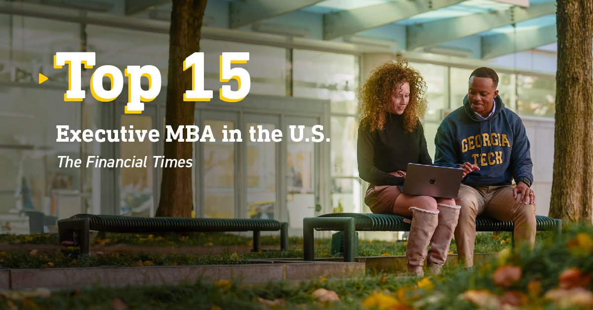The Financial Times Ranks Georgia Tech Executive MBA Top 15 in the U.S.